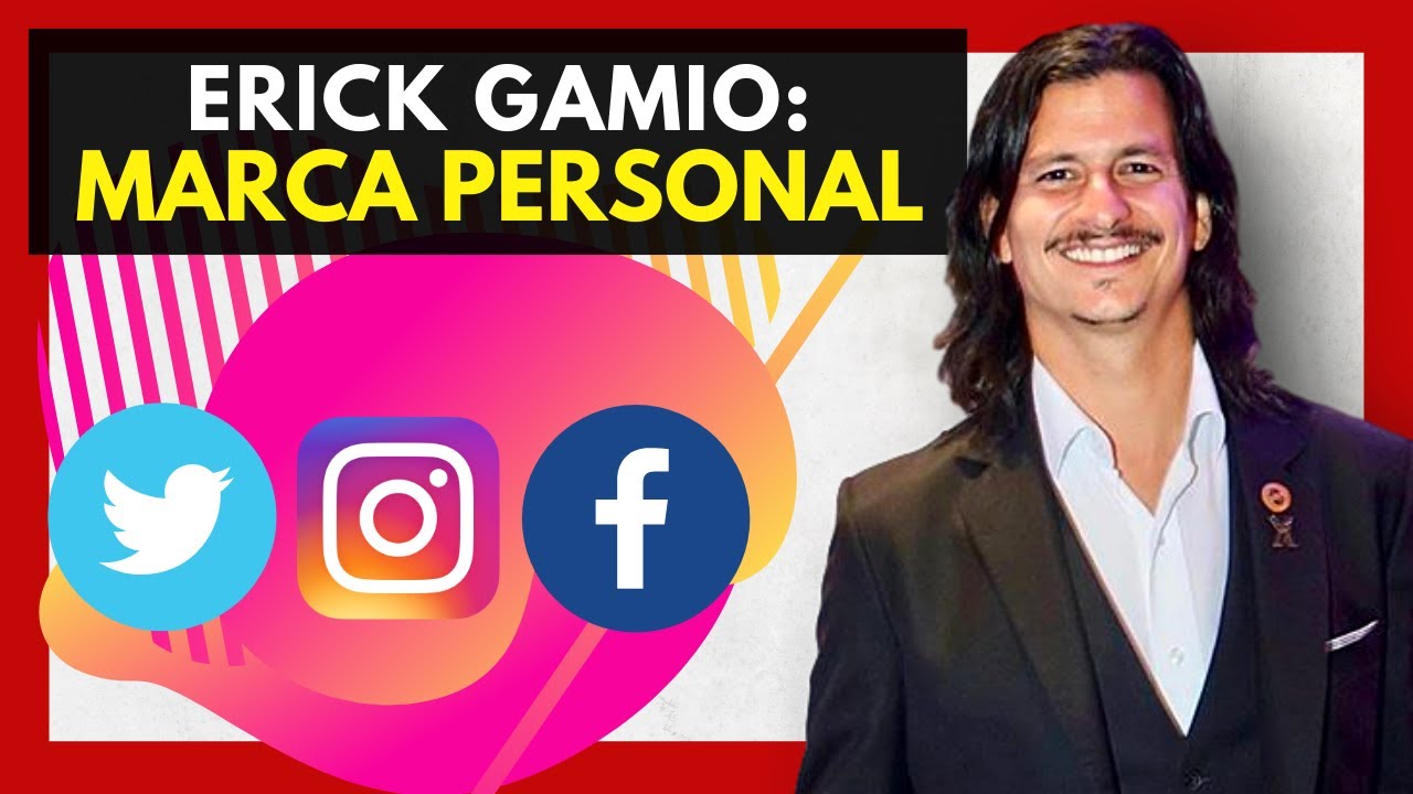 🚀 ERICK GAMIO: HISTORIA, MARCA PERSONAL y POSTURA en REDES SOCIALES ...