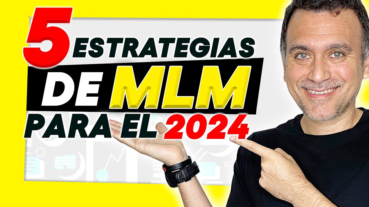 📣 Las 5 ESTRATEGIAS de MARKETING MULTINIVEL Principales para 2024 ...